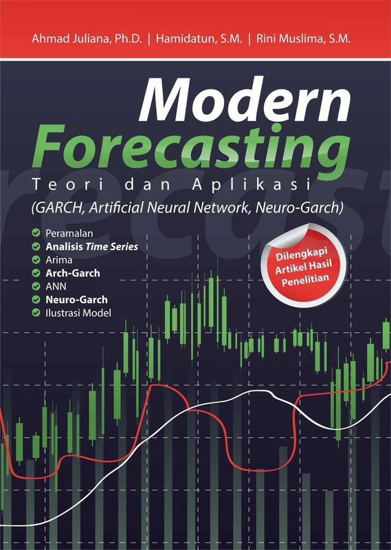 Buku Modern Forecasting Garch, Artificial Neural Network, Neuro-Garch (Teori Dan Aplikasi)