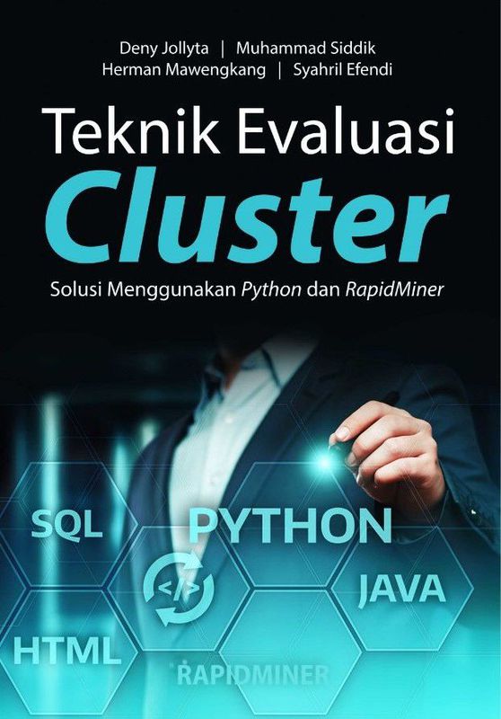 Buku Teknik Evaluasi Cluster Solusi Menggunakan Python dan RapidMiner