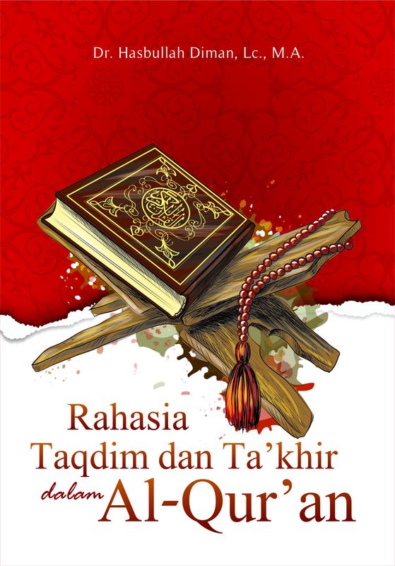 Buku Rahasia Taqdim Dan Ta’Khir Dalam Al-Qur’an