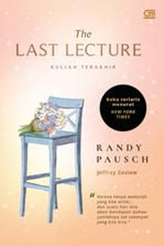 THE LAST LECTURE: KULIAH TERAKHIR