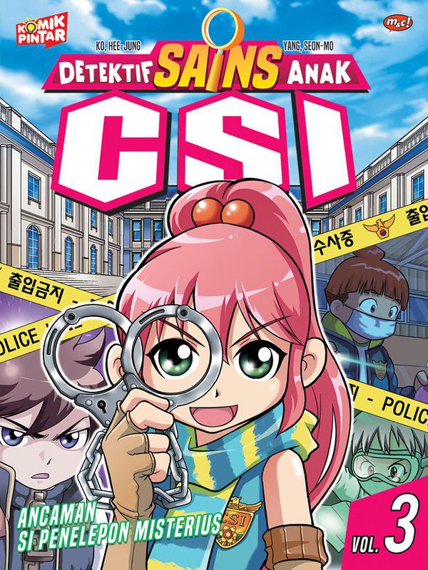 Komik Pintar: Detektif Sains Anak CSI 3 - Ancaman Si Penelepon Misterius!