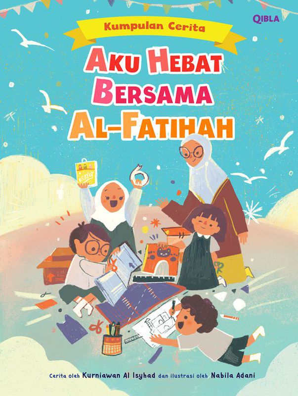 Kumpulan Cerita: Aku Hebat Bersama Al-Fatihah