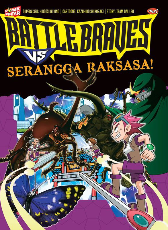KOMIK PINTAR : BATTLE BRAVES VS SERANGGA RAKSASA!
