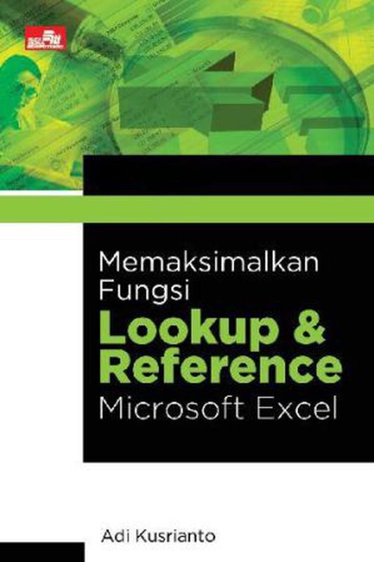 Memaksimalkan Fungsi Lookup & Reference Microsoft Excel