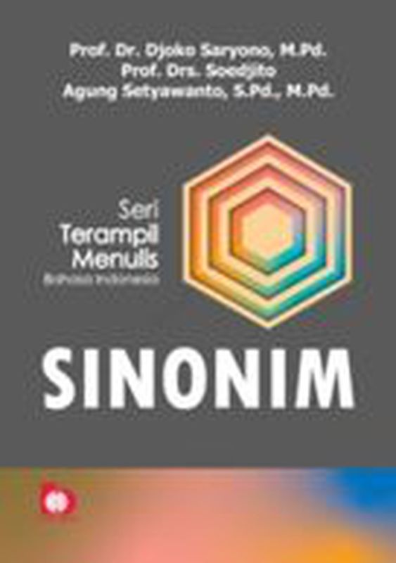Seri Terampil Menulis Bahasa Indonesia : Sinonim