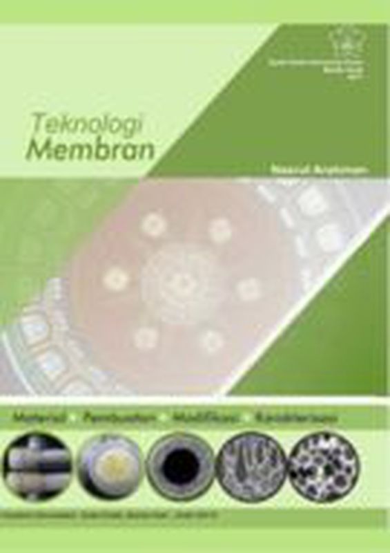 Teknologi Membran: Material, Pembuatan, Modifikasi dan Karakterisasi