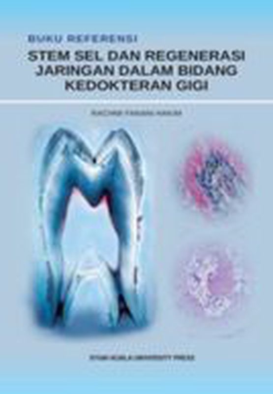 Stem Sel dan Regenerasi Jaringan Dalam Bidang Kedokteran Gigi