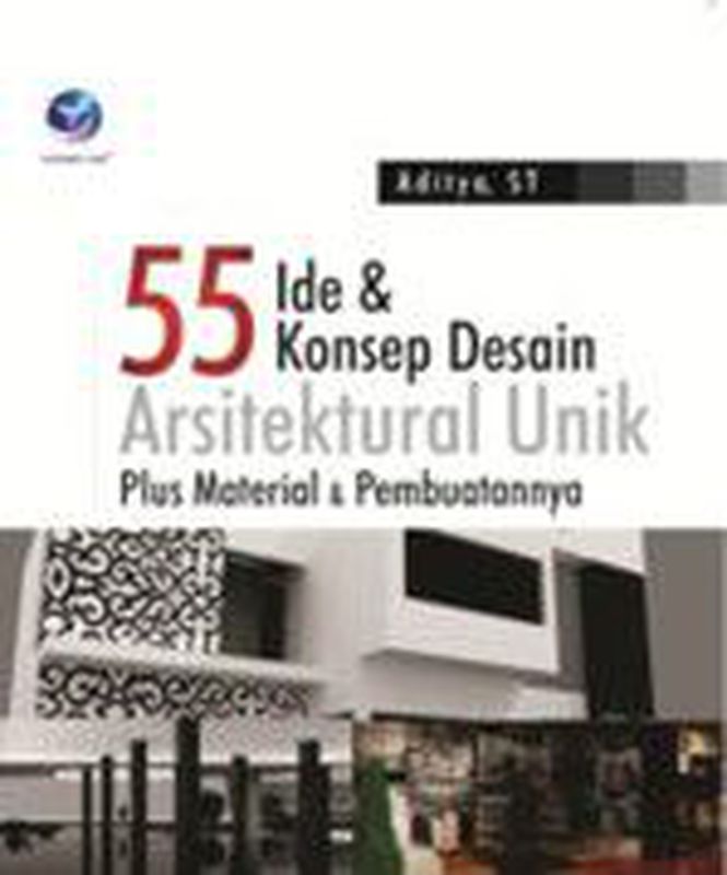 55 Ide dan Konsep Desain Arsitektural Unik, Plus Material dan Pembuatannya
