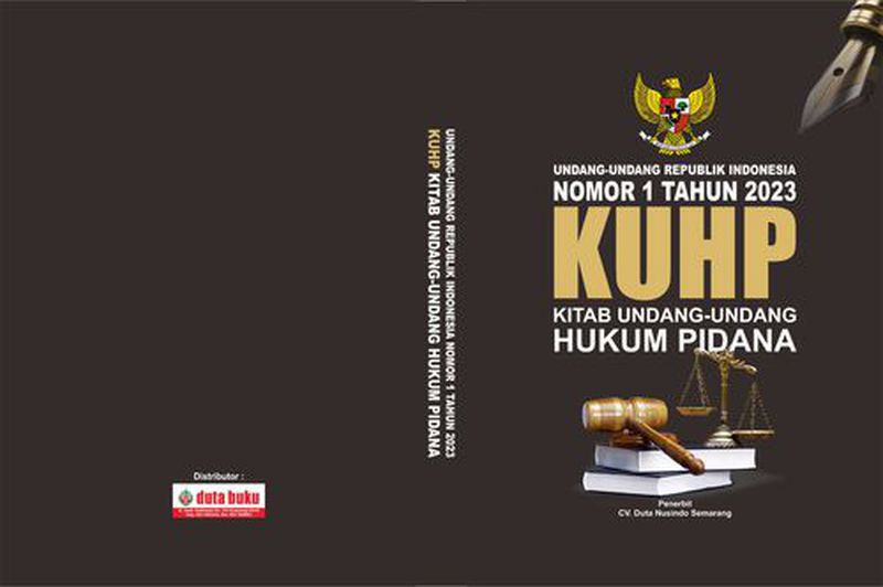 UNDANG - UNDANG REPUBLIK INDONESIA NOMOR 1 TAHUN 2023 KUHP KITAB UNDANG - UNDANG HUKUM PIDANA