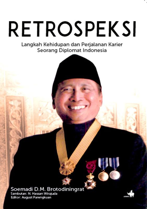 Retrospeksi: Langkah Kehidupan Dan Perjalanan Karier Seorang Diplomat ...