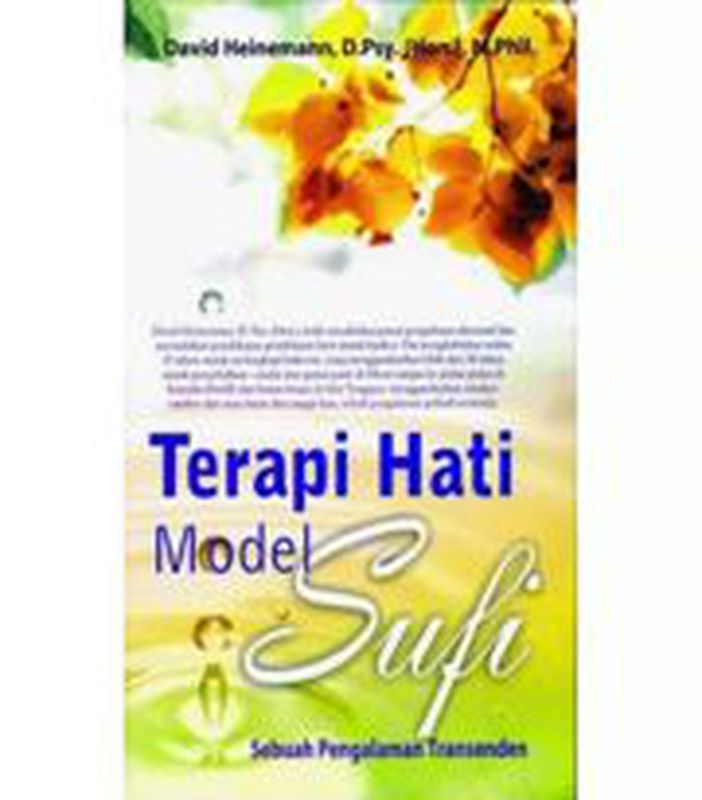 TERAPI HATI MODEL SUFI : SEBUAH PENGALAMAN TRANSENDEN