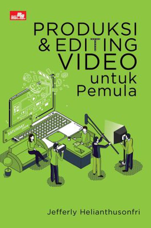 Produksi Dan Editing Video Untuk Pemula