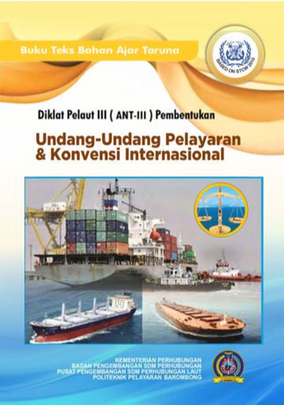 Buku Undang-Undang Pelayaran dan Konvensi Internasional (DP III ...