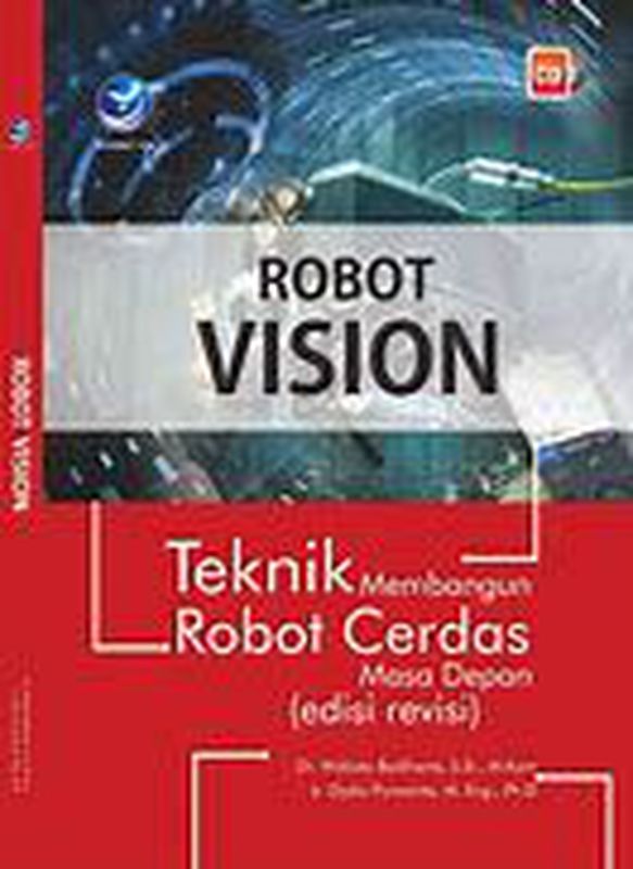 Robot Vision : Teknik Membangun Robot Cerdas Masa Depan + CD/201788674