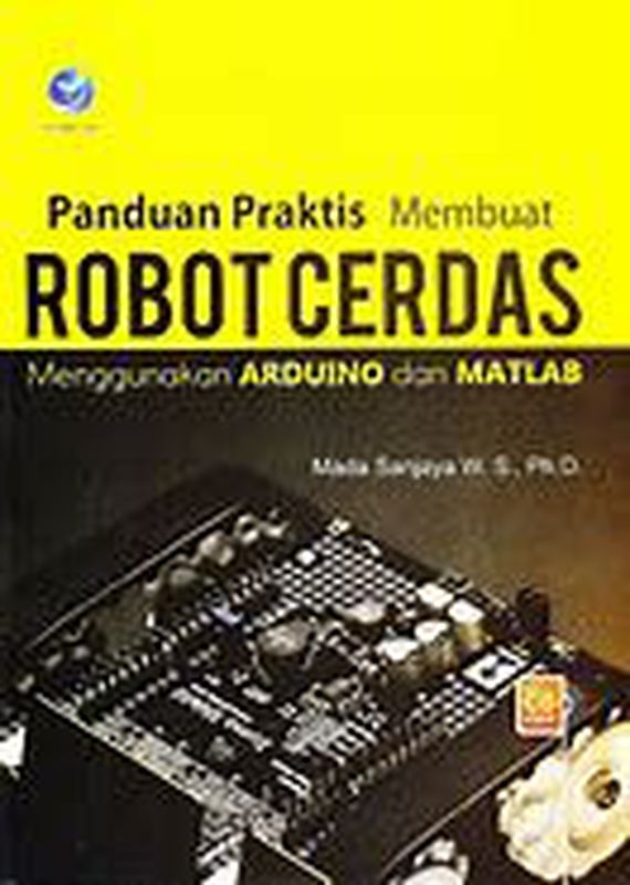 Panduan Praktis Membuat Robot Cerdas Menggunakan Arduino Dan Matlabcd