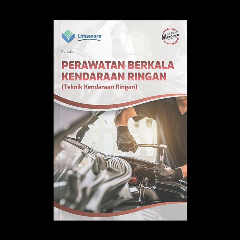 Perawatan Berkala Kendaraan Ringan (Teknik Kendaraan Ringan)