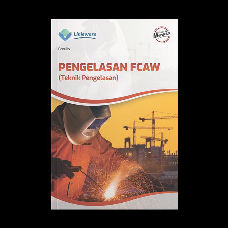 Pengelasan FCAW (Teknik Pengelasan)