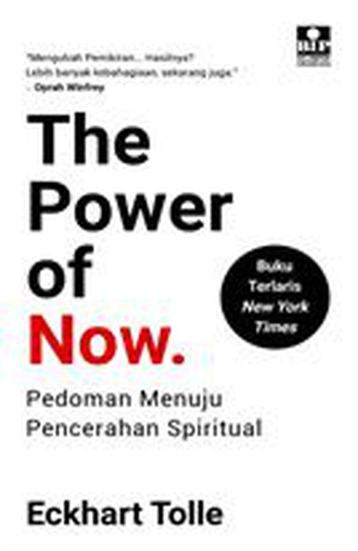The Power Of Now : Pedoman Menuju Pencerahan Spiritual