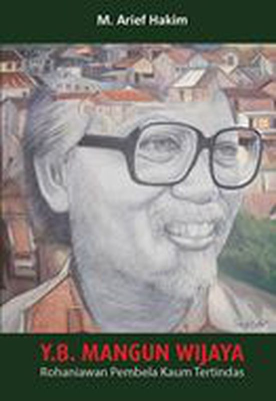 Y.B. Mangun Wijaya: Rohaniawan Pembela Kaum Tertindas