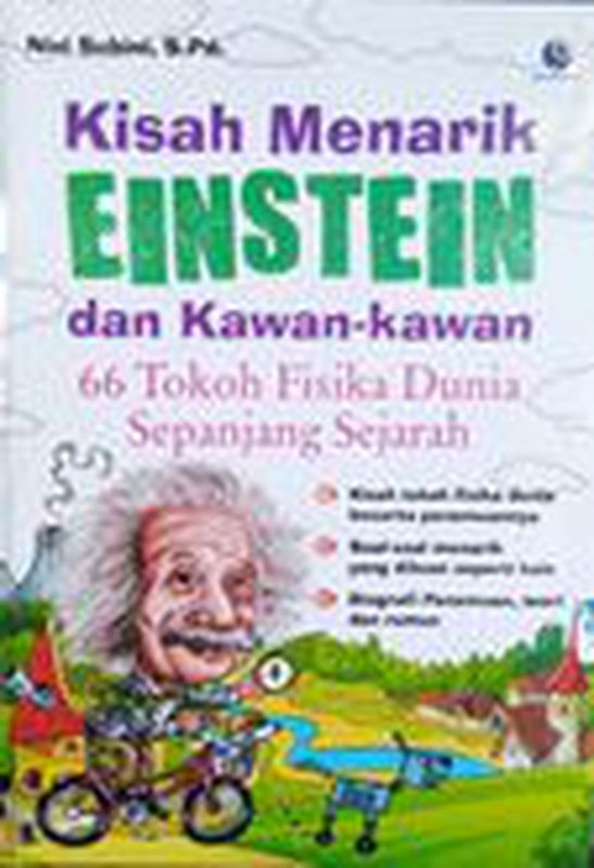 "KISAH MENARIK ENSTEIN DAN KAWAN-KAWAN: 66 TOKOH FISIKA DUNIA SEPANJANG ...