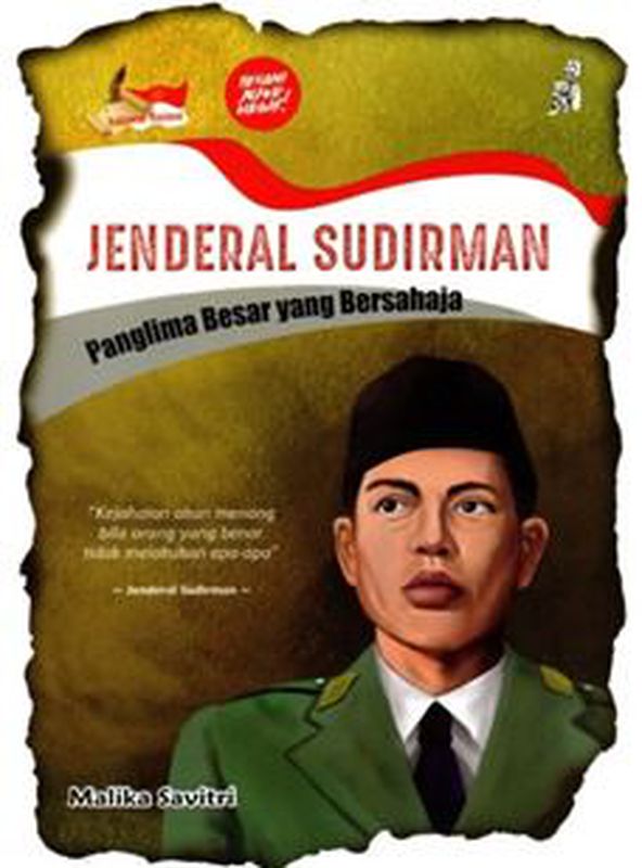 JENDERAL SUDIRMAN Panglima besar yang bersahaja