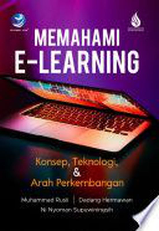 Memahami E-Learning Konsep, Teknologi, dan Arah