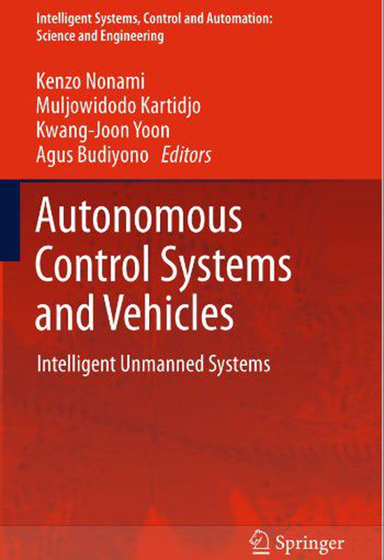 Autonomous Control Systems and Vehicles: Intelligent Unmanned Systems