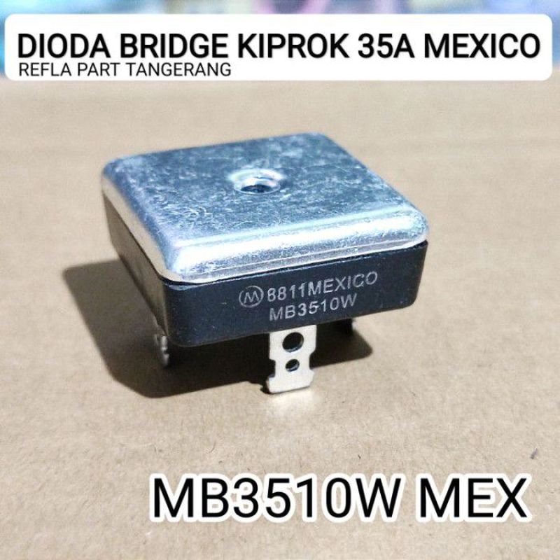Dioda Kiprok (DIODA BRIGDE DIODA KIPROK 35A / 50A MEXICO MB3510W)