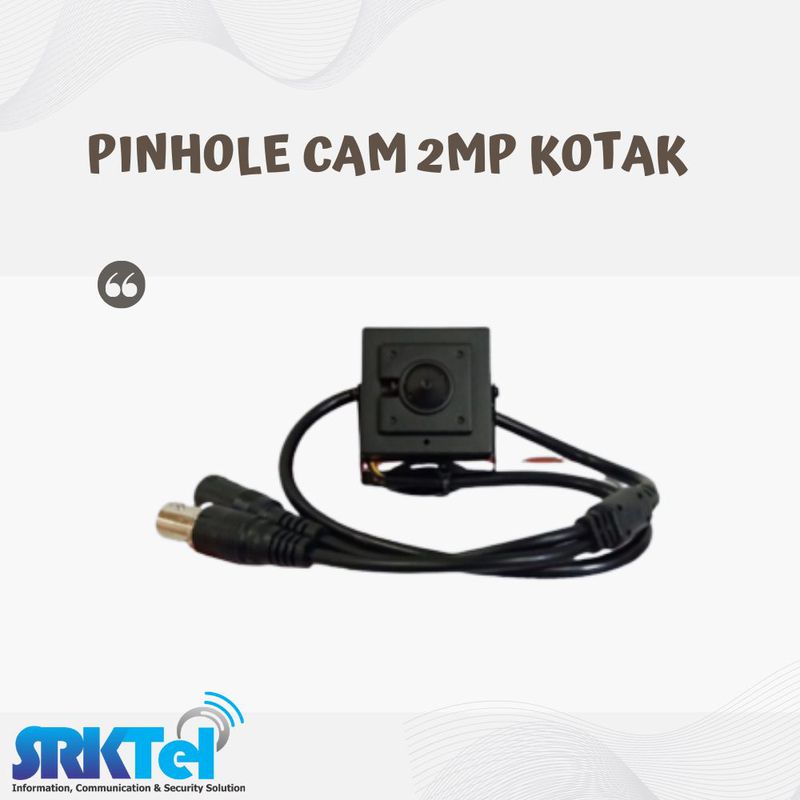 CCTV PINHOLE CAM 2MP KOTAK