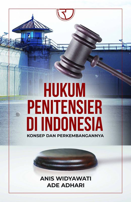 Hukum Penitensier di Indonesia: Konsep dan Perkembangannya – Anis ...