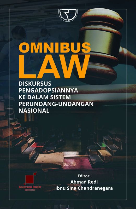Omnibus Law: Diskursus Pengadopsiannya ke dalam Sistem Perundang ...
