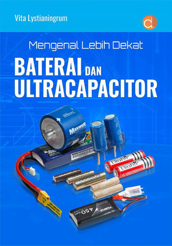 Mengenal Lebih Dekat Baterai dan Ultracapacitor