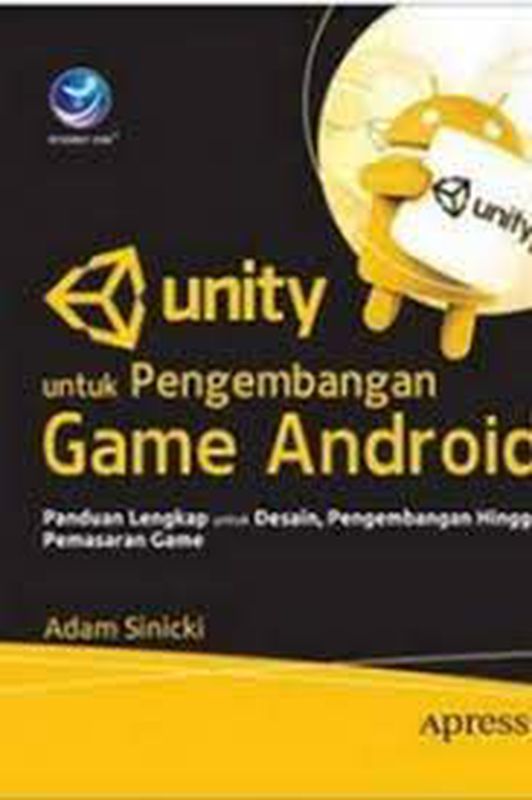 UNITY UNTUK PENGEMBANGAN ANDROID PANDUAN LENGKAP UNTUK DESAIN PENGEMBANGAN GINGGA PEMASARAN GAME
