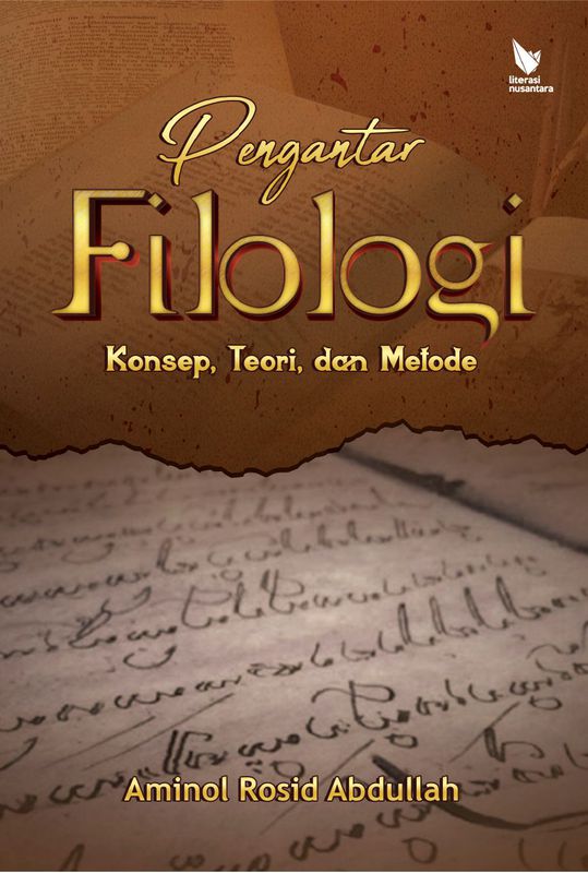 Pengantar Filologi - Konsep, Teori, dan Metode