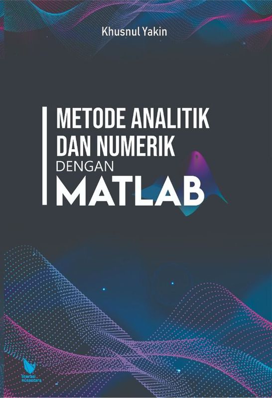 Metode Analitik dan Numerik Dengan MATLAB