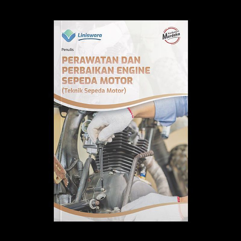 Perawatan dan Perbaikan Engine Sepeda Motor (Teknik Sepeda Motor)