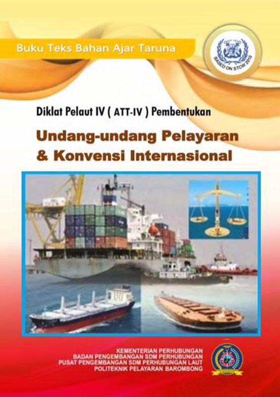 Buku Undang- undang Pelayaran dan Konvensi (DP-IV Pembentukan Teknika)