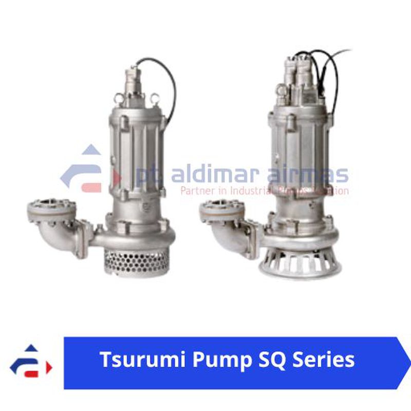 TSURUMI PUMP SQ SERIES - POMPA AIR - 50 SFQ 2.75 S