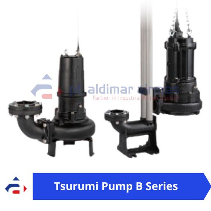 TSURUMI PUMP B SERIES (POMPA AIR)