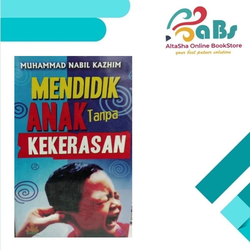 Mendidik Anak Tanpa Kekerasan Mendidik Anak Tanpa Kekerasan