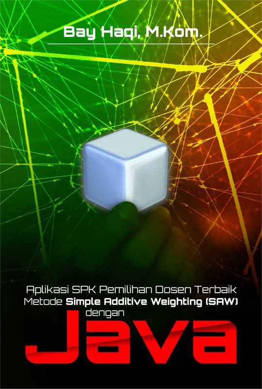 Aplikasi SPK Pemilihan Dosen Terbaik Metode Simple Additive Weighting ...