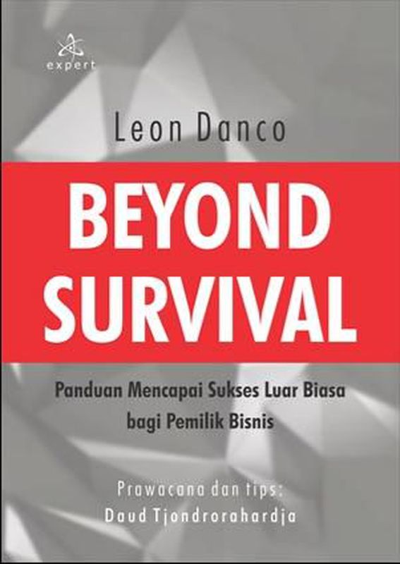 (Ebook) Beyond Survival; Panduan Mencapai Sukses Luar Biasa bagi Pemilik Bisnis