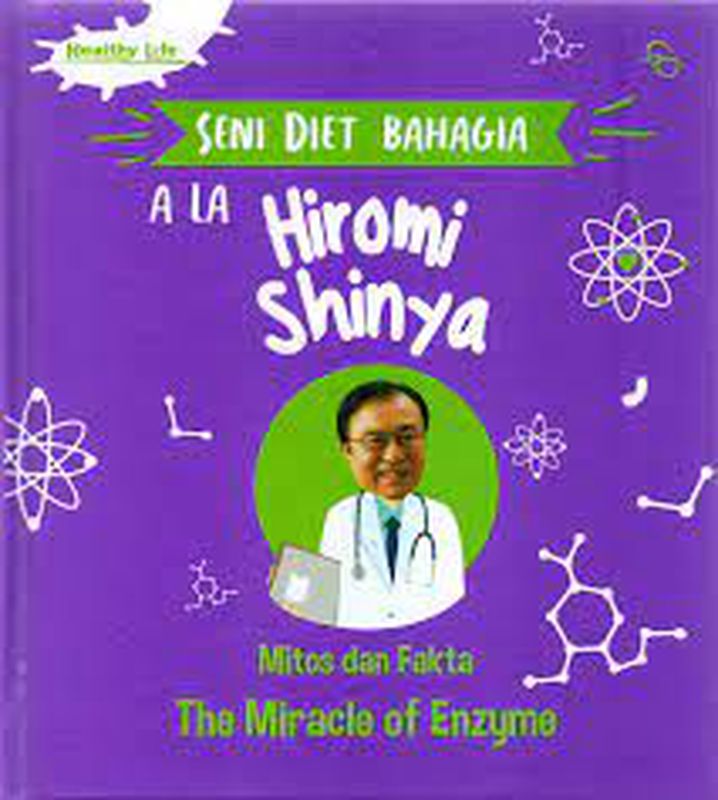 SENI DIET BAHAGIA ALA HIROMI SHINYA ( Hiromi Shinya, Mizan, 2020 )