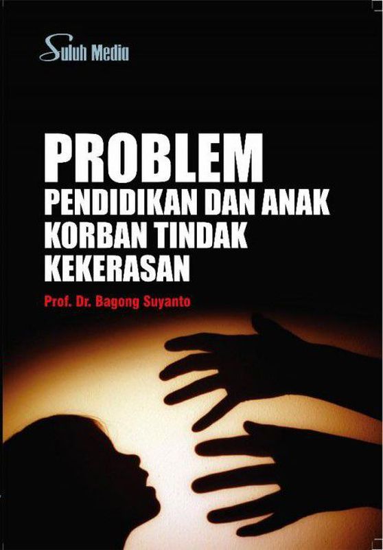 (Ebook) Problem Pendidikan Dan Anak Korban Tindak Kekerasan