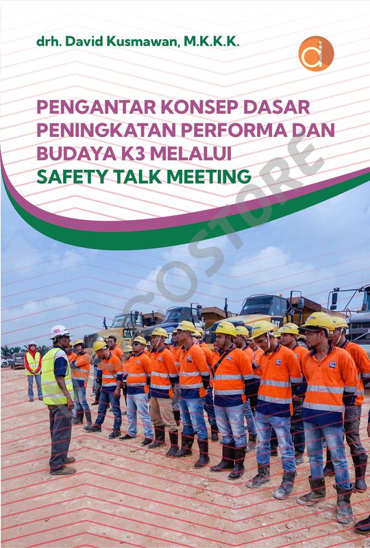 EBOOK - Pengantar Konsep Dasar Peningkatan Performa Dan Budaya K3 Melalui Safety Talk Meeting