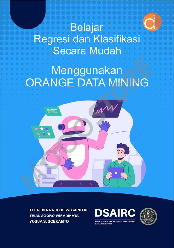 EBOOK - Belajar Regresi Dan Klasifikasi Secara Mudah Menggunakan Orange Data Mining