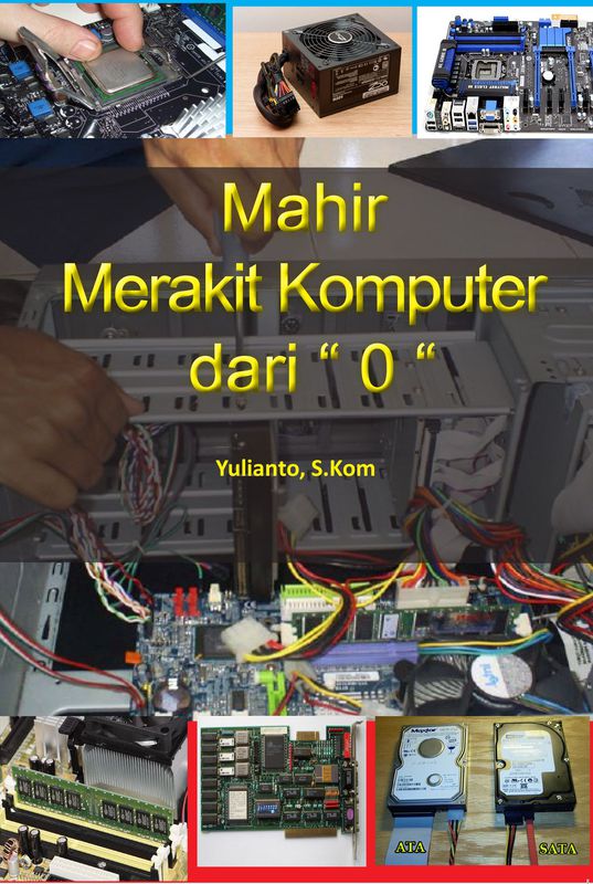 Mahir merakit komputer dari “ 0