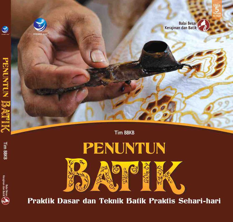 Buku Penuntun Batik, Praktik dasar dan Teknik Batik Praktis Sehari-hari