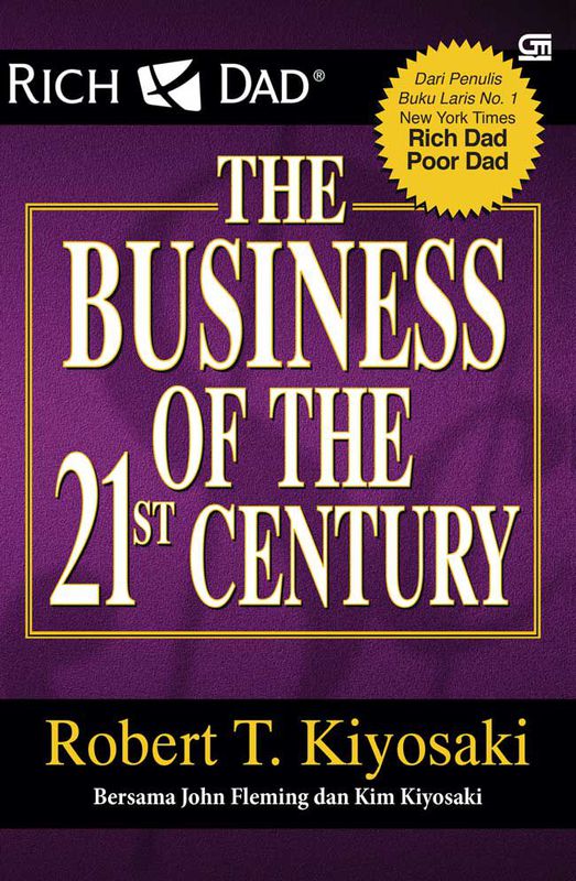 Rich Dad The Business of the 21st Century (Ed. Revisi) Rich Dad The Business of the 21st Century (Ed. Revisi)