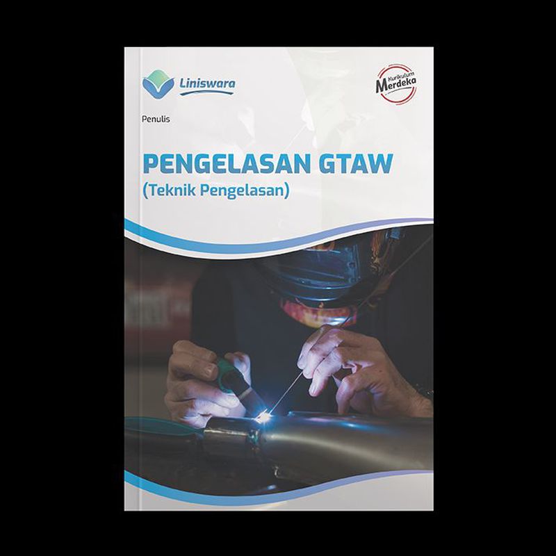 Pengelasan GTAW (Teknik Pengelasan)